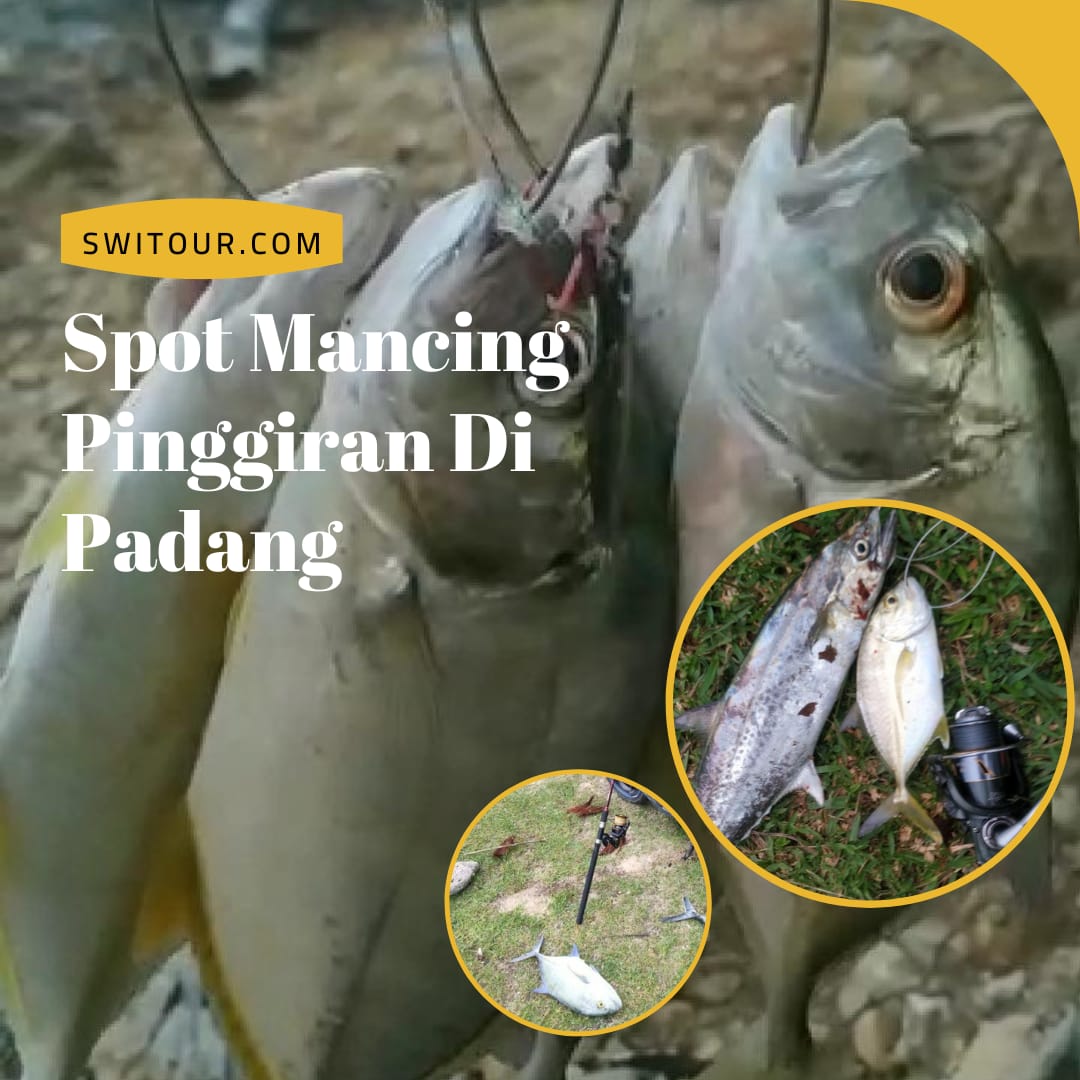 50+ Spot Mancing di Padang, Sumatera Barat (Sumbar), Tempat, Paket ...
