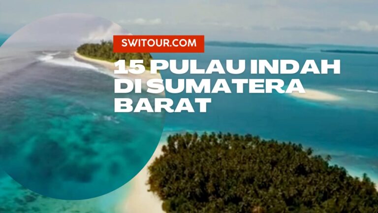 15 Pulau di Sumatera Barat, Pulau Indah di Sumbar untuk dijelajah - SWI ...