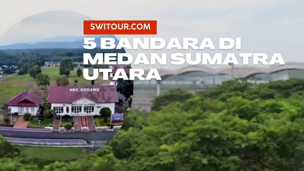 5 Bandara di Medan, Sumatera Utara, Daftar Bandara di Medan ada yang ...