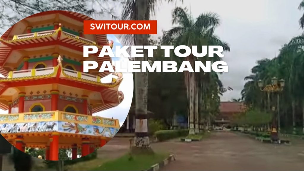 Paket Tour Palembang 4 Hari 3 Malam - SWI Tour & Travel